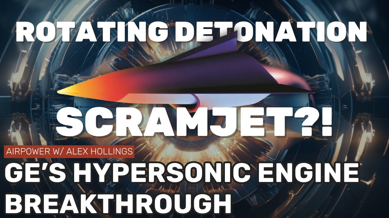 Figuring Out Ge Aerospace S Hypersonic Aircraft Engine Breakthrough