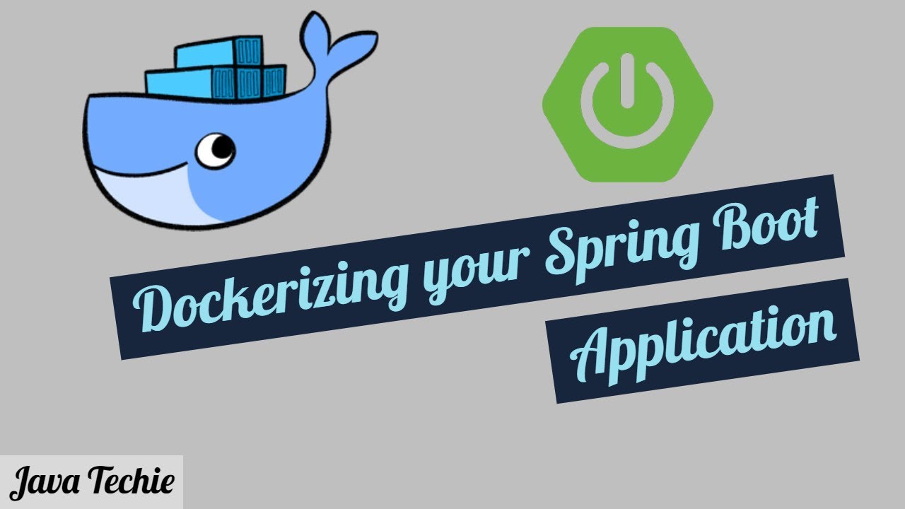 Docker Dockerizing Your Spring Boot Application Java Techie Youtube