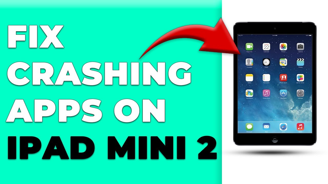 How To Fix Crashing Apps On Ipad Mini 2 How To Stop Ipad Mini 2 From