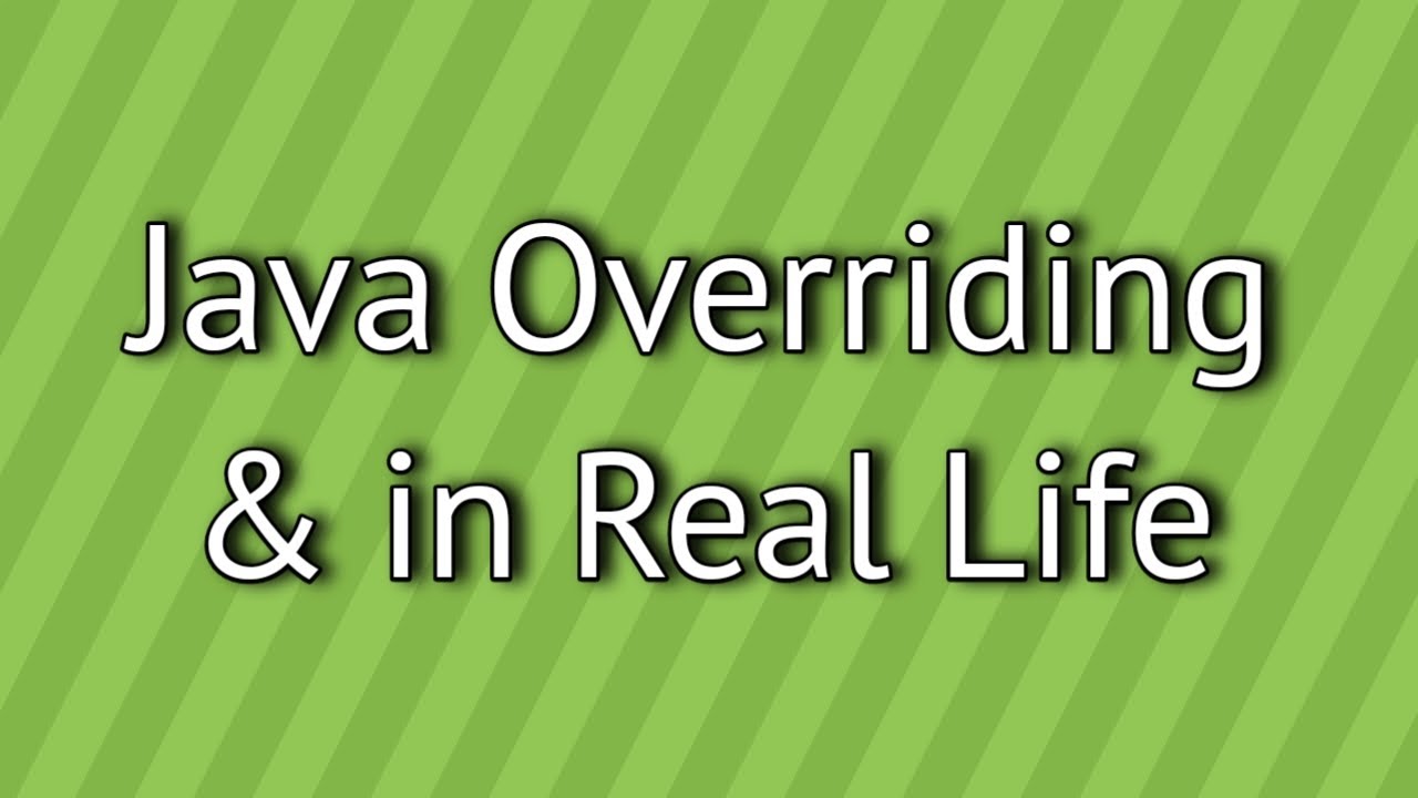 Java Overriding In Real Life Youtube