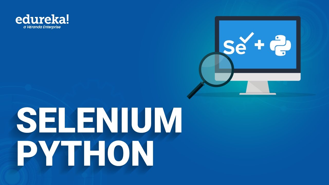 Selenium Python Tutorial Selenium Python Automation Selenium Python