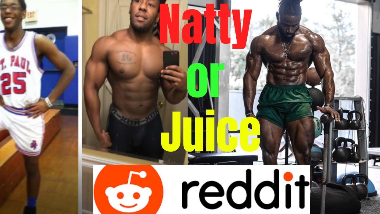 Natty Or Juice On Reddit 2 Youtube