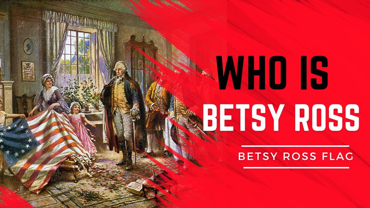 Who Is Betsy Ross Youtube