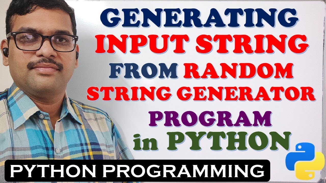 Program To Generate Input String From Random String Generator In Python