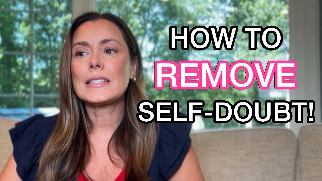 Remove Your Self Doubt Youtube