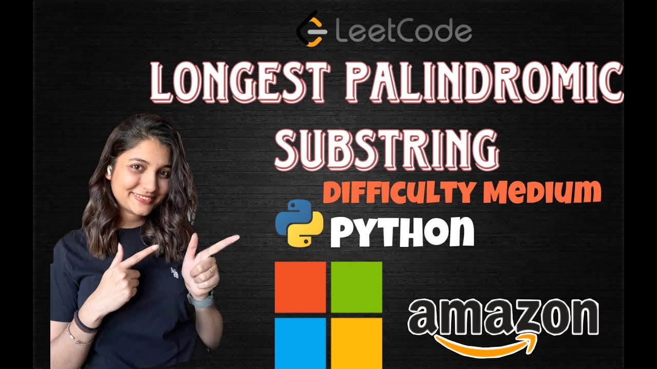 Leetcode 5 Longest Palindromic Substring Python Youtube