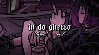 In Da Ghetto S L O W E D R E V E R B Kimoto Mp3 Music & Mp4 video downloads
