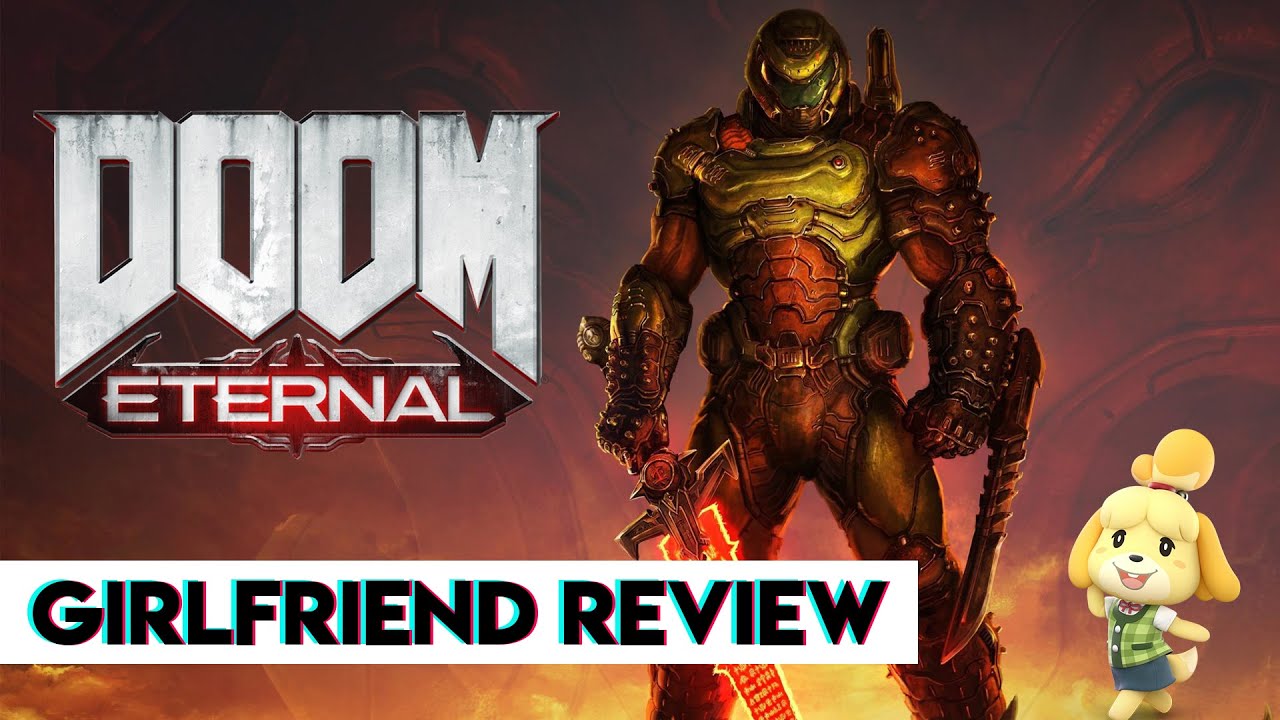 Doom Eternal Girlfriend Reviews Youtube