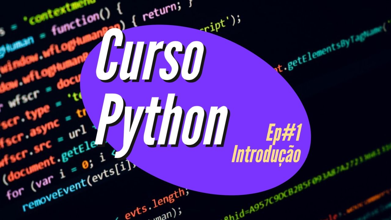 Curso Python Ep01 Introdução Youtube