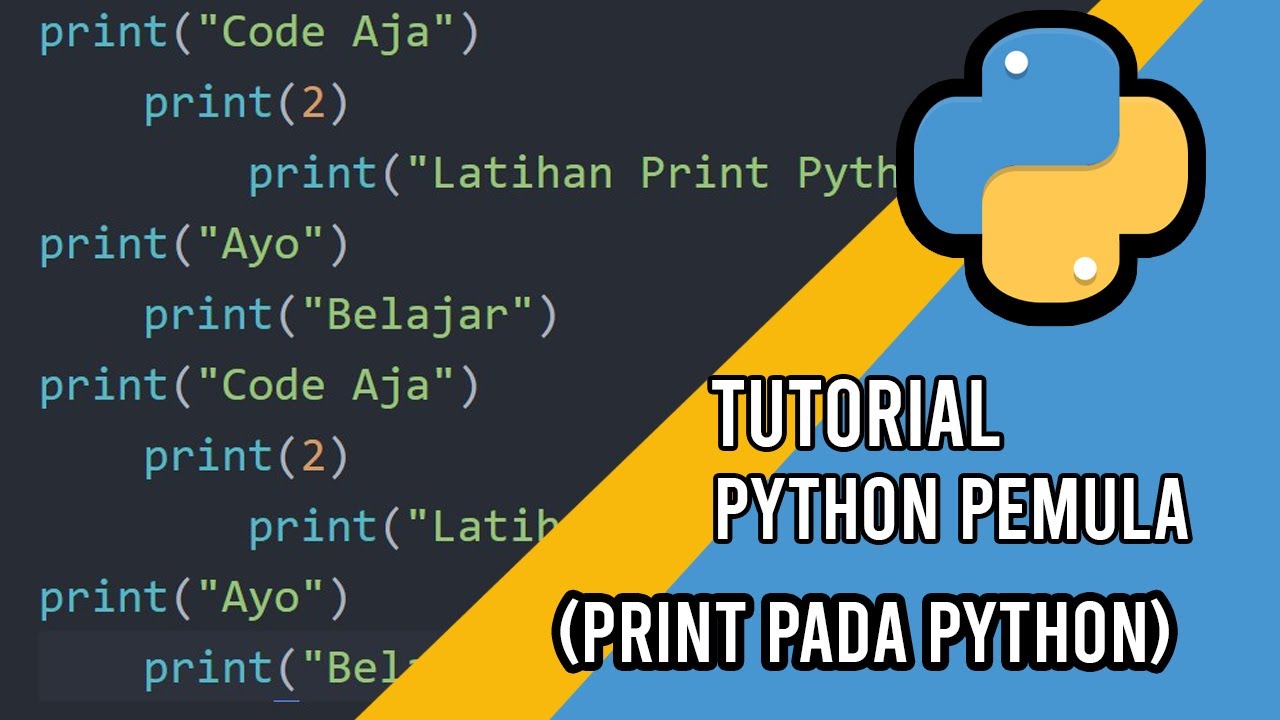 Tutorial Python Pemula Fungsi Print Python 2020 Youtube