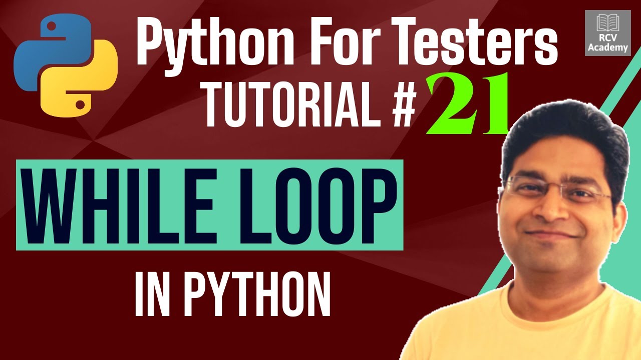 Python For Testers 21 While Loop In Python Python Loops Tutorial