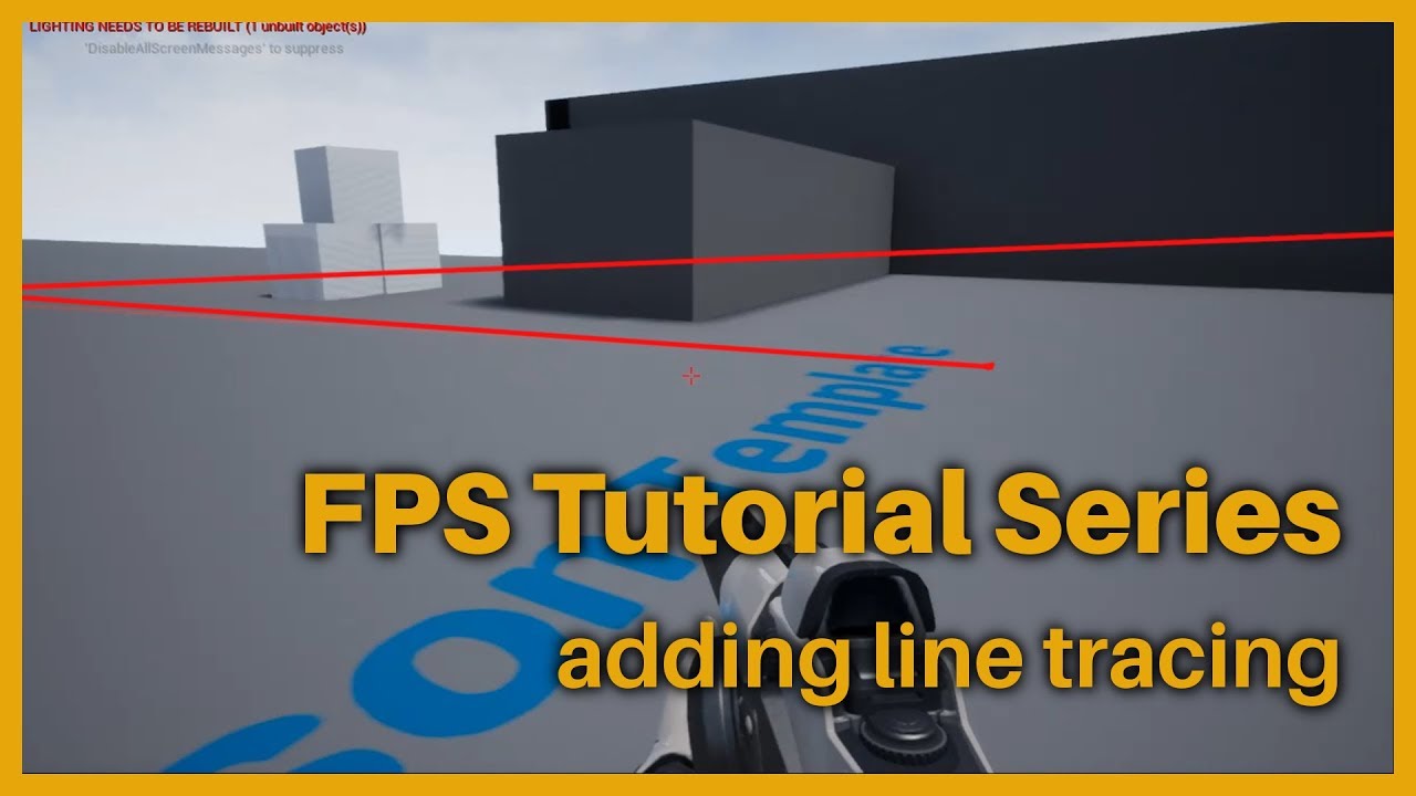 Unreal Engine 4 Fps Tutorial Series Adding Line Tracing Youtube