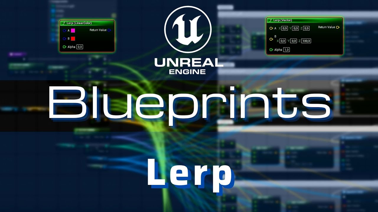 Linear Interpolate Lerp 27 Unreal Engine 5 Blueprints Youtube