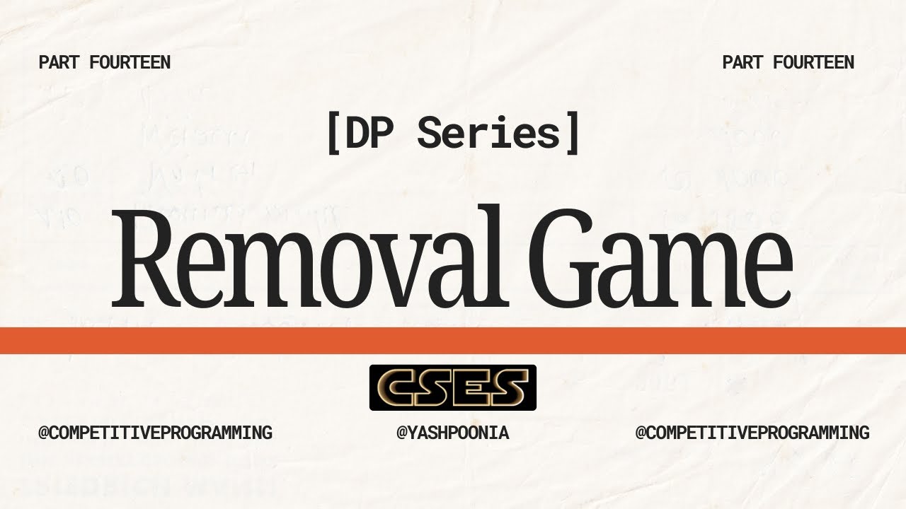 Removal Game Cses Interval Dp Game Strategy Dp On Segments