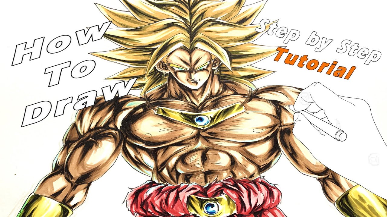 How To Draw Broly Step By Step Tutorial Youtube