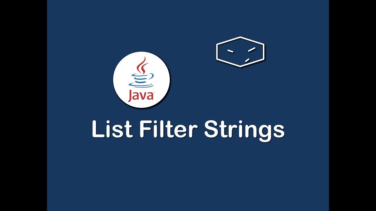 List Filter Strings In Java Youtube