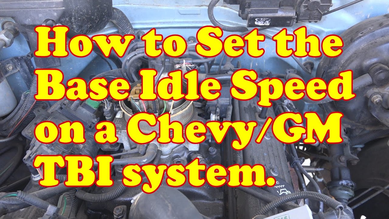 How To Set The Base Idle On A Tbi Chevy Or Gm V8 Youtube