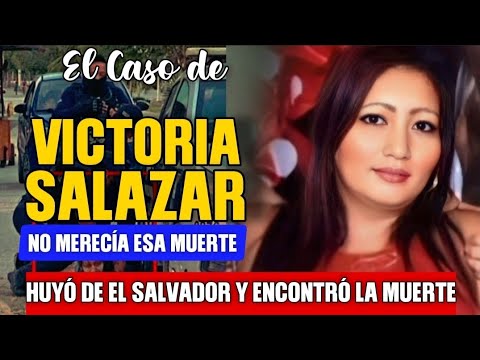 El Brutal Y Horrible Asesinato De Una Salvadoreña En México El Caso