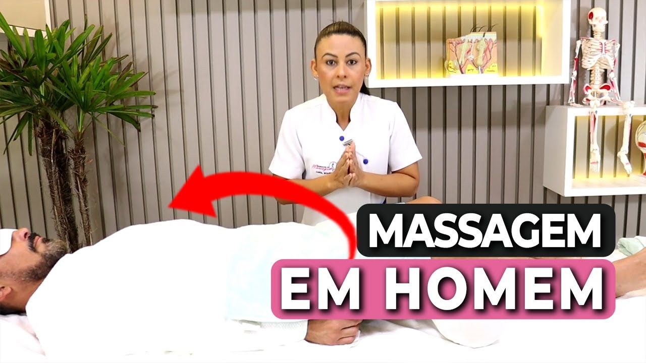 Massagem Em Homens Técnicas Profissionais Para Massoterapeutas Youtube