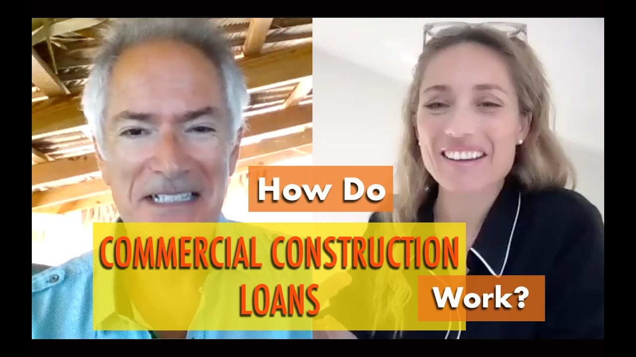 Commercial Construction Loans How Do They Work Youtube