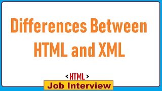 Differences Between Html And Xml What Is Xml And Key Differences