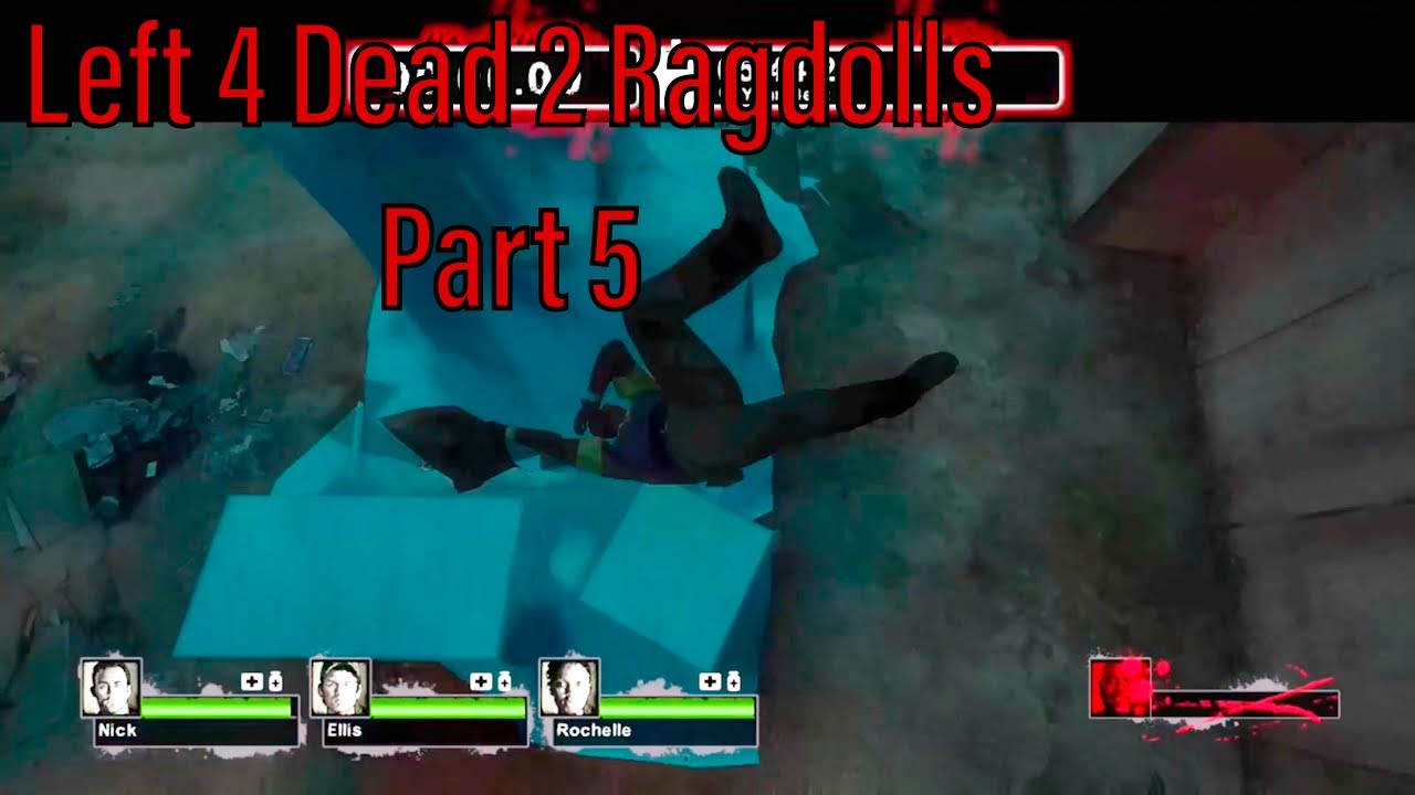 Left 4 Dead 2 Ridiculous Ragdolls 5 Youtube