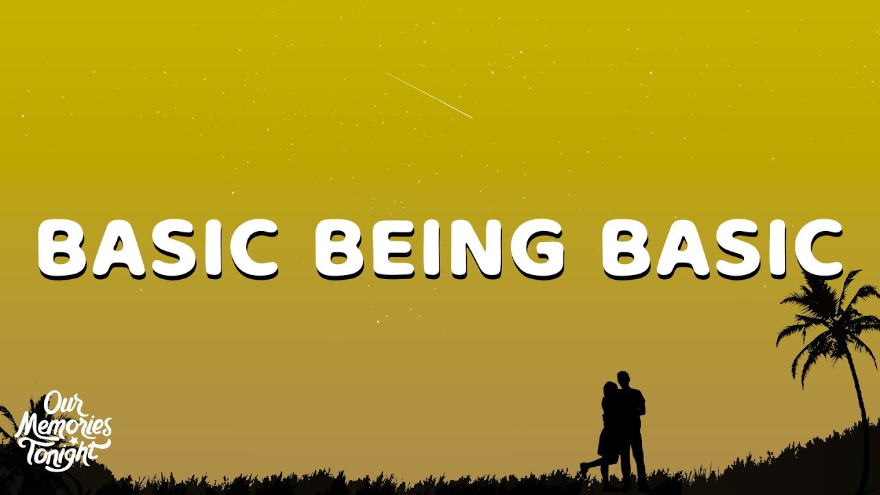 Djo Basic Being Basic Lyrics Youtube