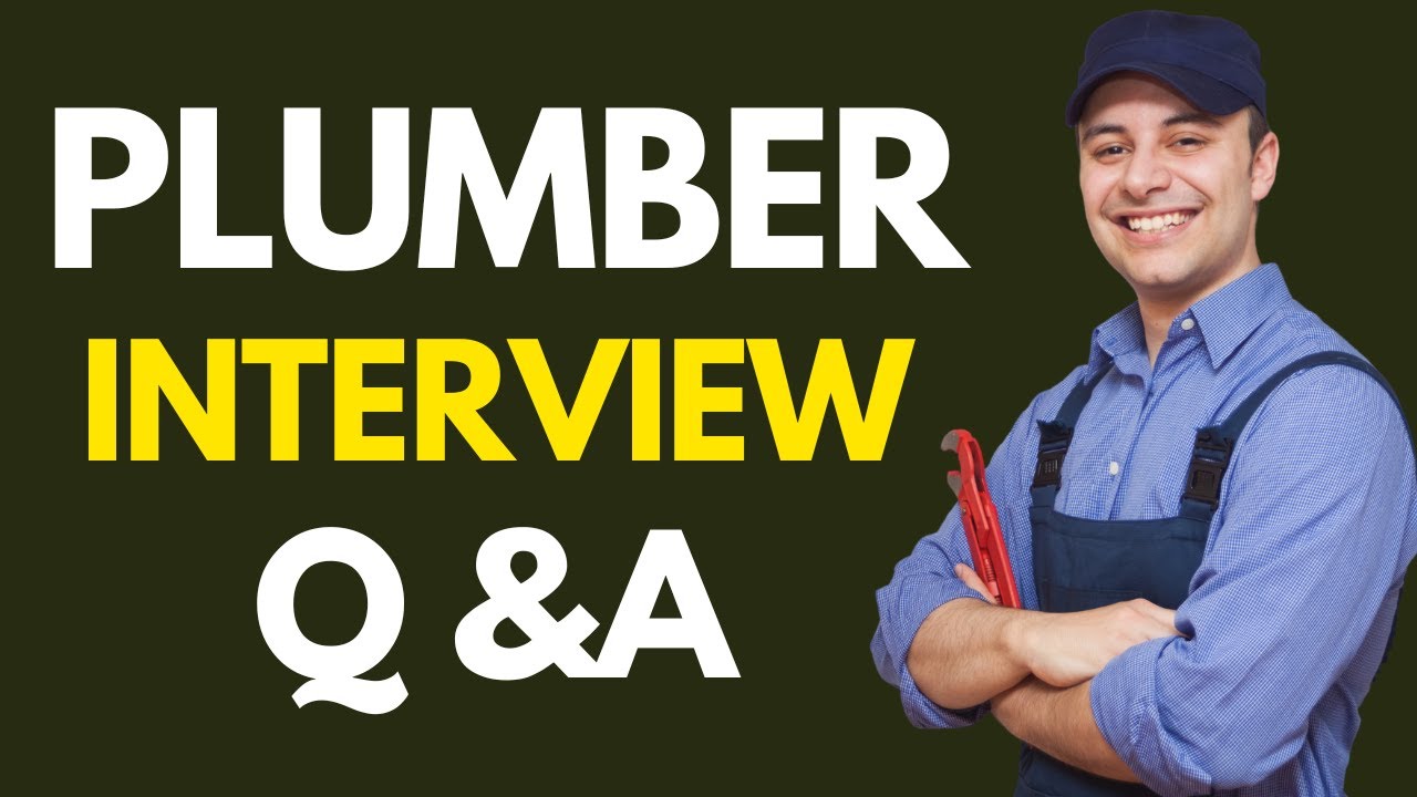 Top 20 Plumber Interview Questions And Answers For 2026 Youtube