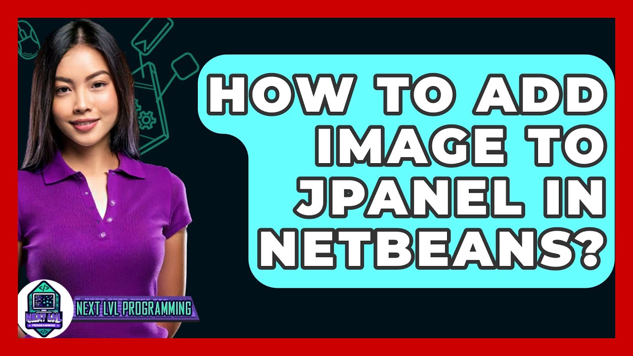 How To Add Image To Jpanel In Netbeans Next Lvl Programming Youtube