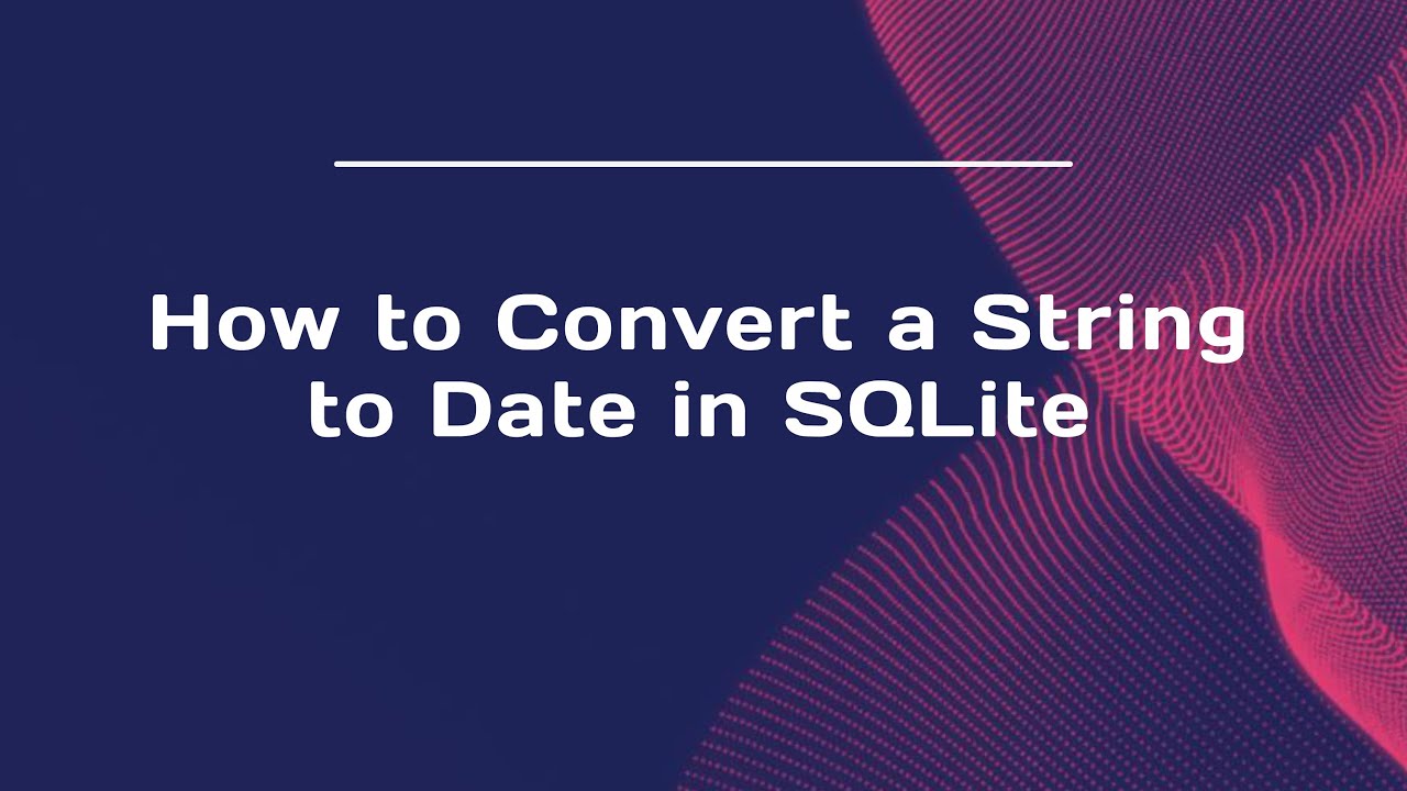 How To Convert A String To Date In Sqlite Youtube