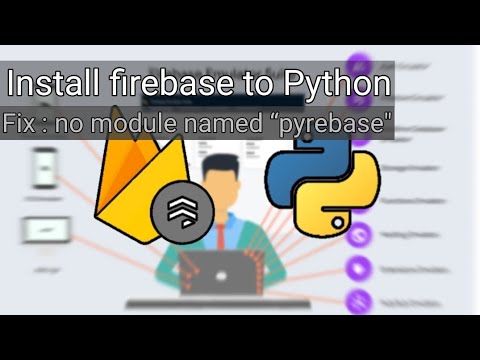 1 P 2 Installing Pyrebase In Python Fix No Module Named Pyrebase