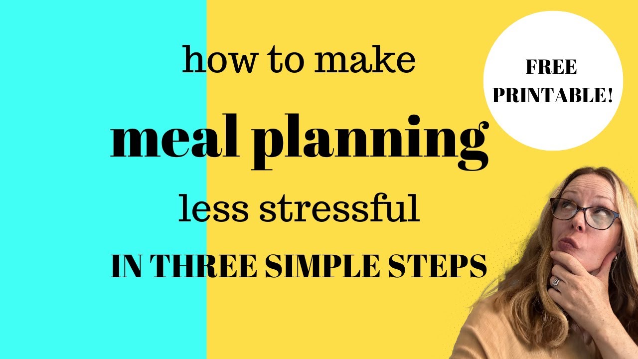 Three Tips For Making Meal Planning Less Stressful Youtube