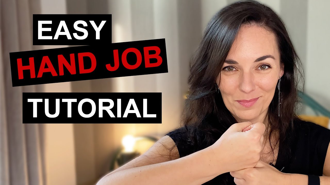15 Tips For A Mind Blowing Handjob How To Give A Man A Hand Job Youtube