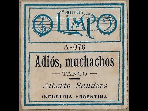 Adios Muchachos Tango De Alberto Sanders En Pianola Desde Viedma