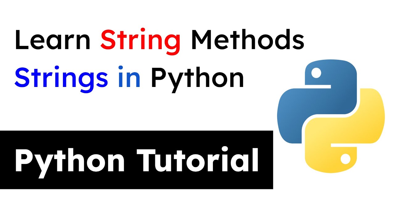 Python Strings String Methods In Python Python Tutorial For