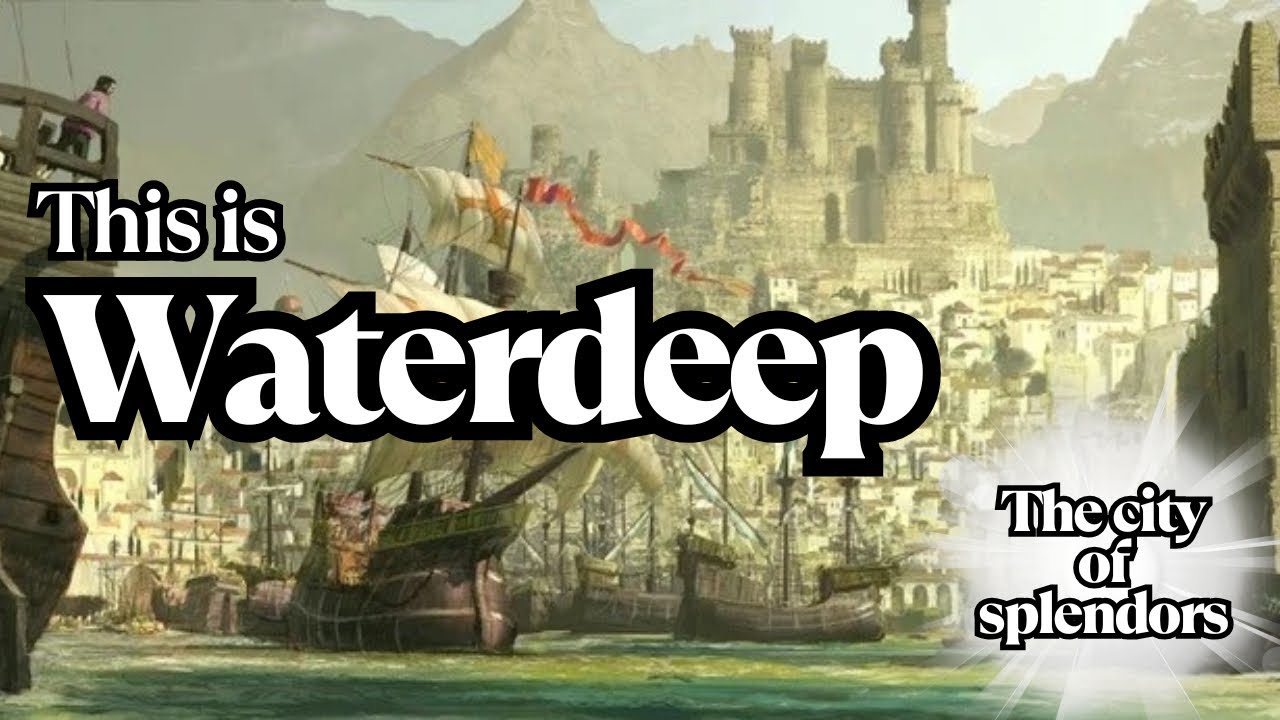 This Is Waterdeep The City Of Splendors In The Forgotten Realms Youtube