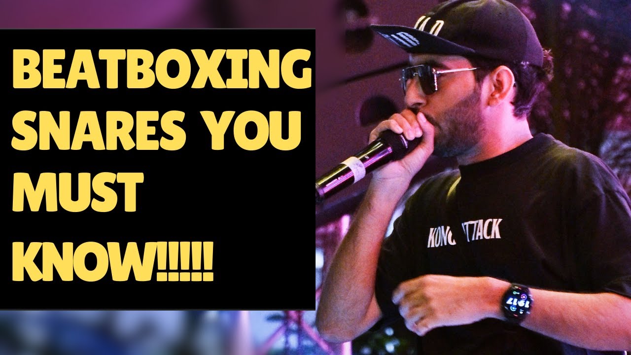 The Ultimate Snare Beatbox Tutorial Learn 5 Killer Snare Techniques