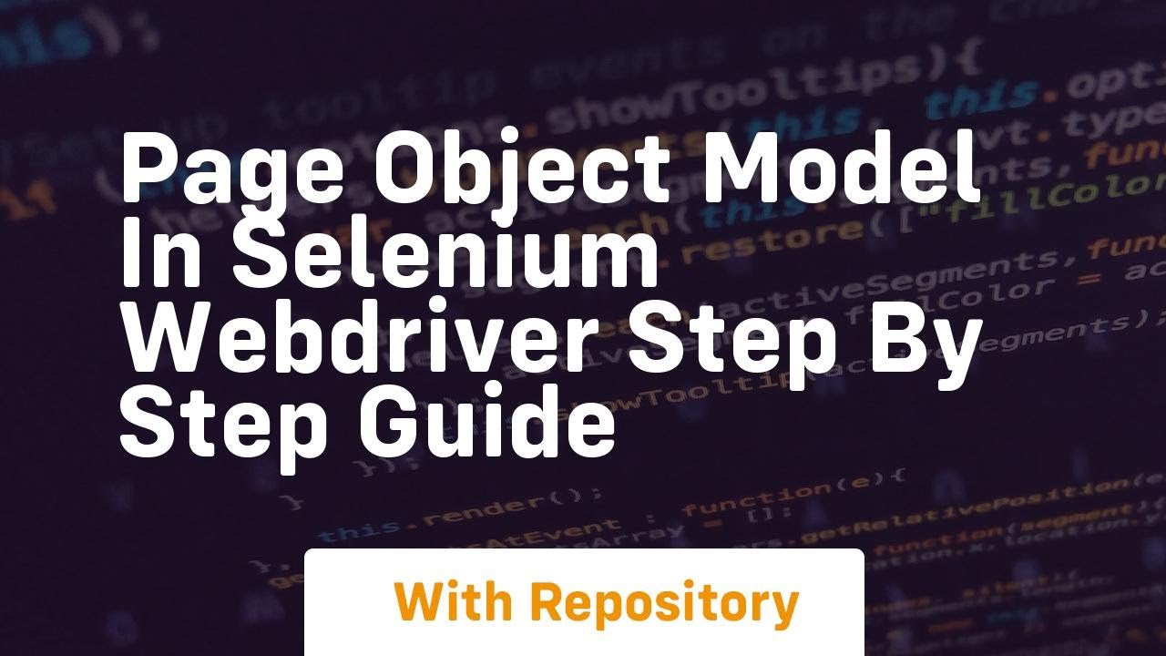 Page Object Model In Selenium Webdriver Step By Step Guide Youtube