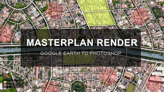 Masterplan Render Architecture Tutorial Google Earth To Photoshop Indonesia Rdvizz Mp3 Music ...
