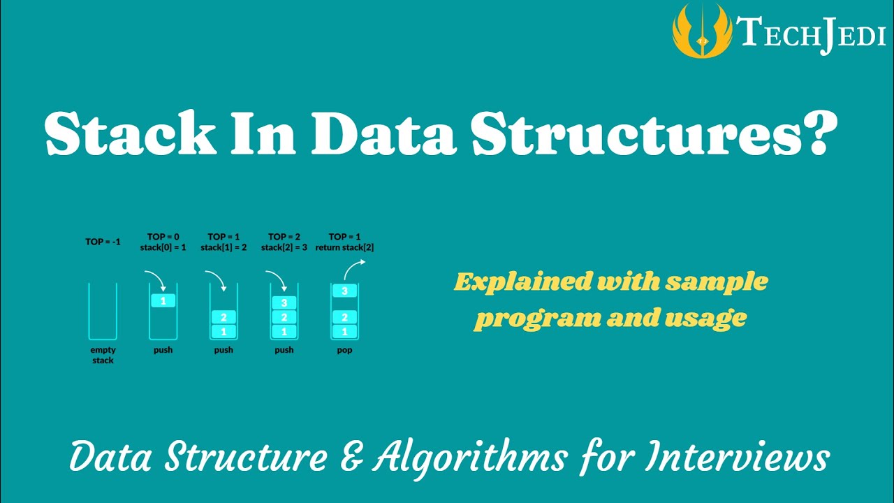 Data Structures Stack Explained With Sample Program And Usage Youtube