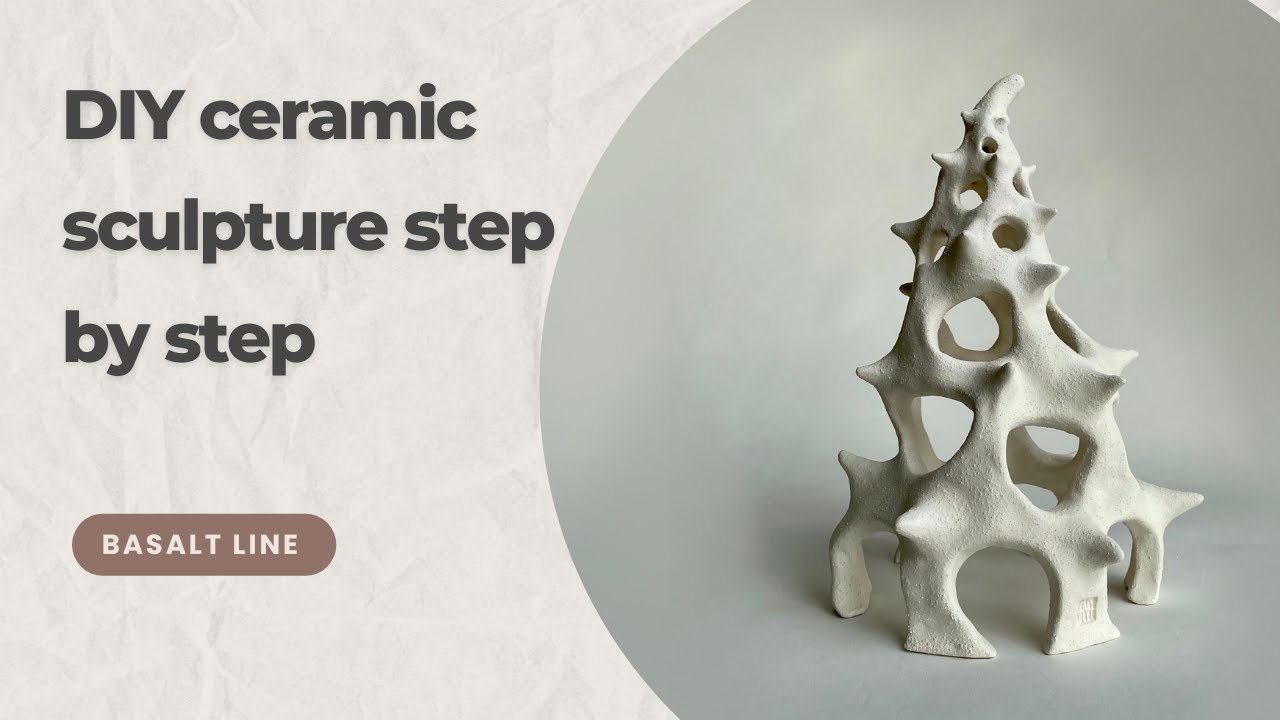 Ceramic Sculpture Tutorial Youtube