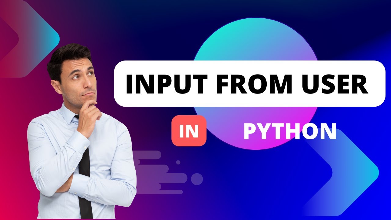 Taking User Input In Python Input In Python Python Full Course