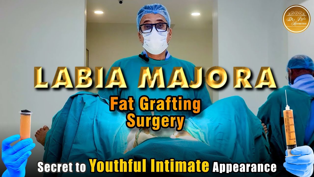 Labia Majora Fat Grafting Intimate Area Rejuvenation Surgery For Women