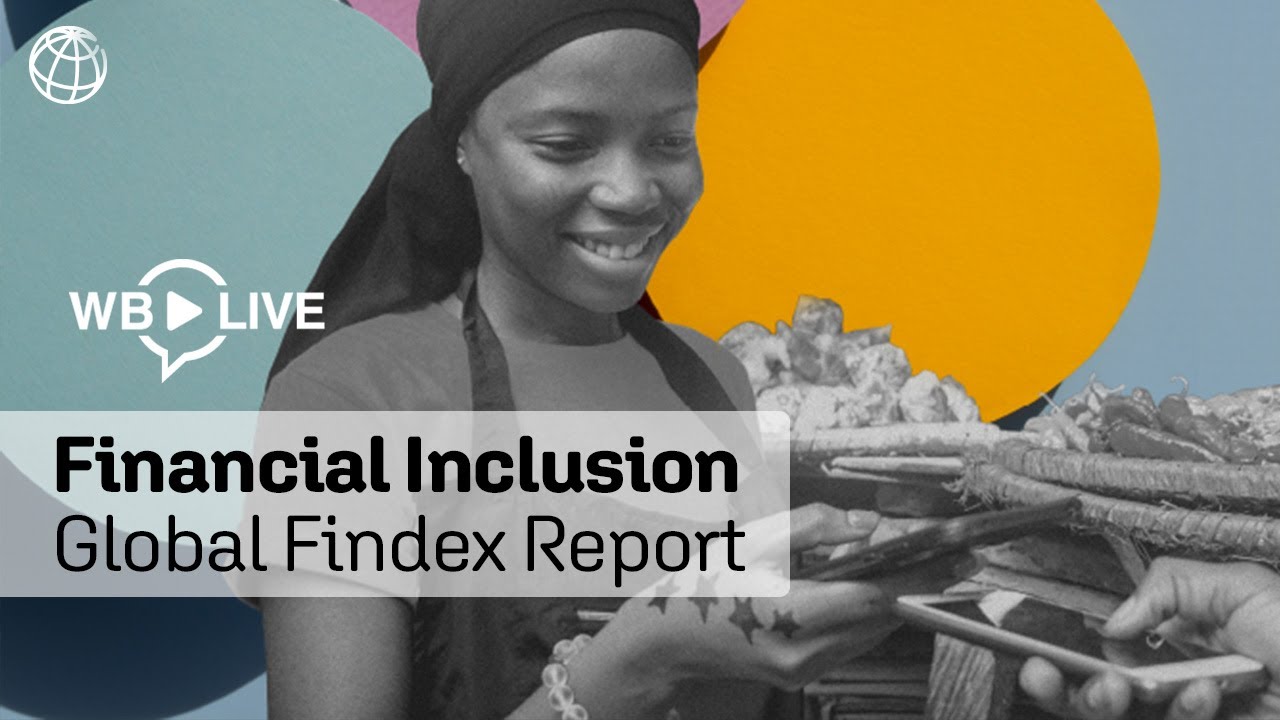 Global Findex Report Global Financial Inclusion Database Youtube