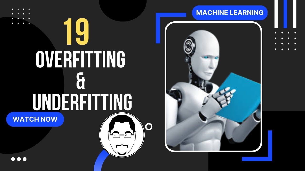 Machine Learning Overfitting And Underfitting Youtube