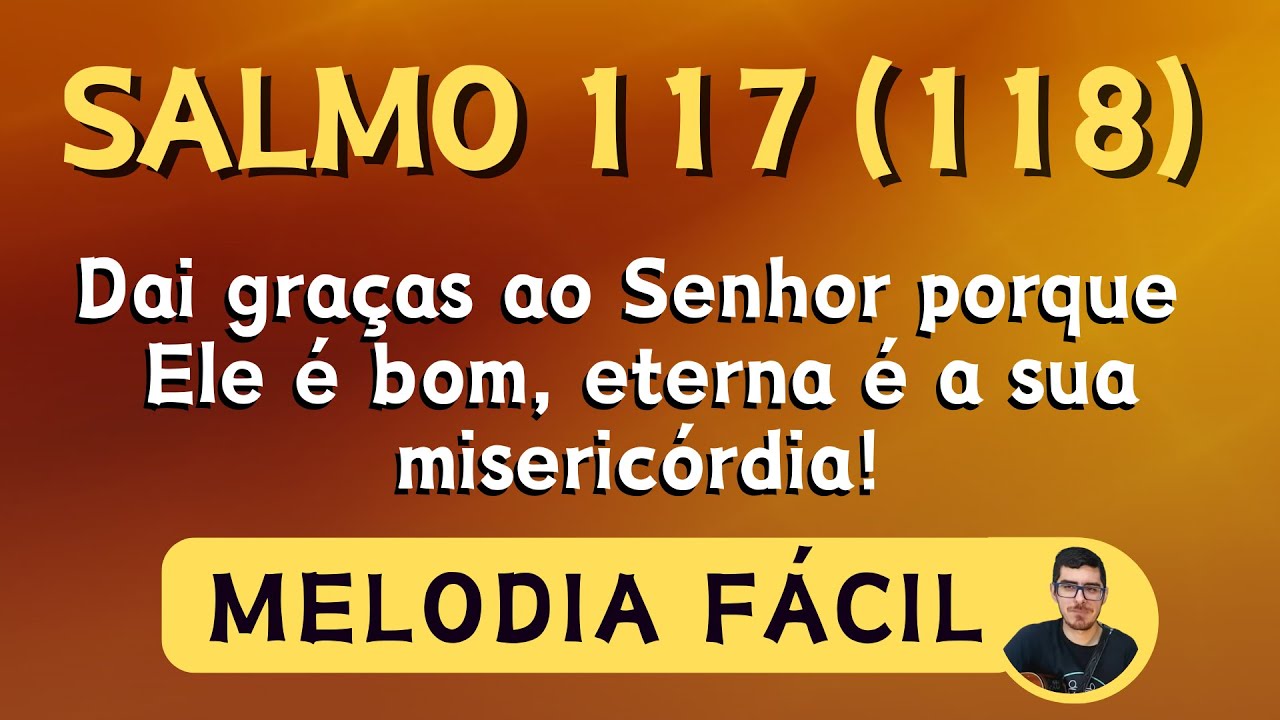 Salmo 117 2º Domingo Da Páscoa Dai Graças Ao Senhor Porque Ele é