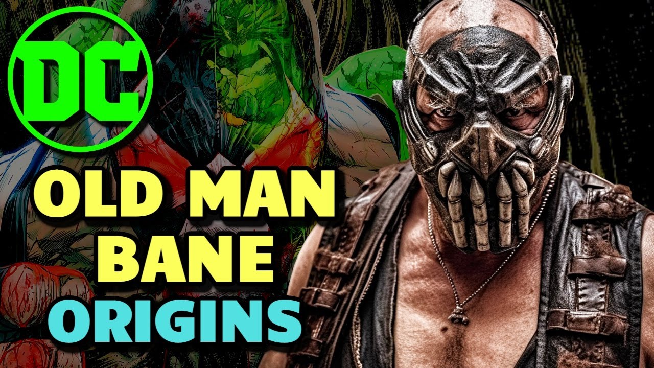 Old Man Bane Origin How Batman S Most Ferocious Enemy Dealt With His