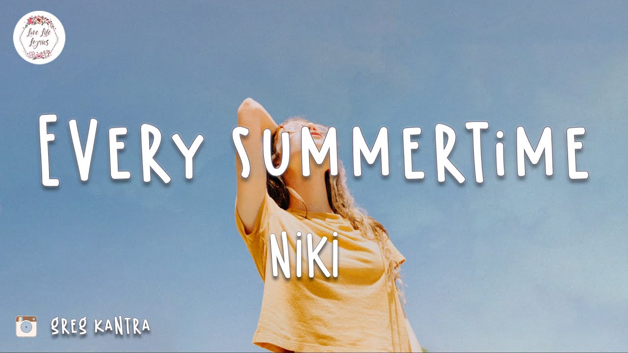 Niki Every Summertime Lyric Video Chords Chordify