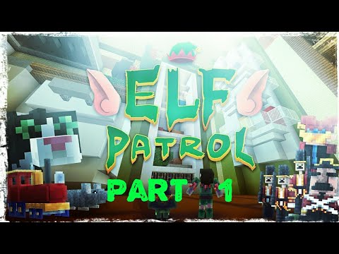 Minecraft Elf Patrol Part 1 Youtube