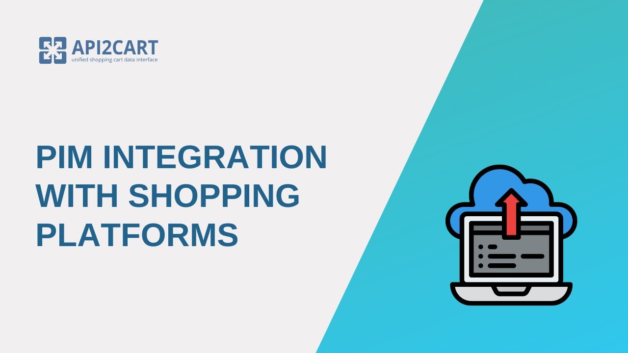 Pim Integration With Ecommerce Platforms Api2cart Youtube